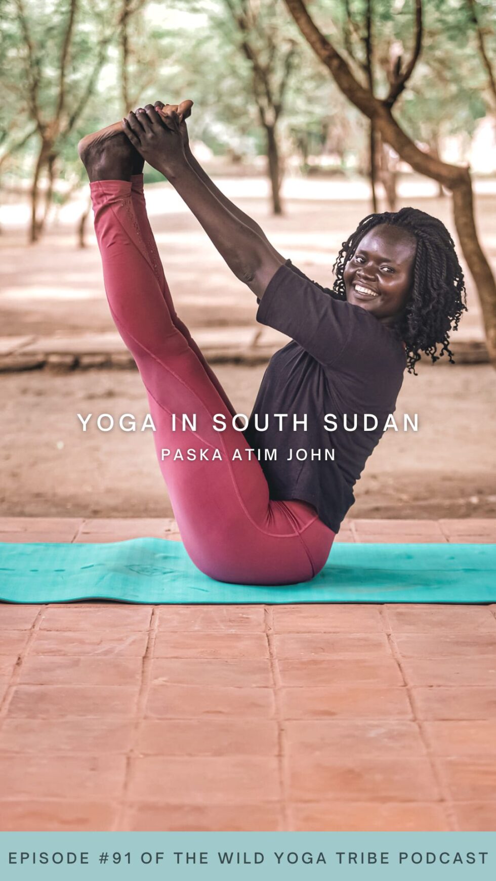 #91 - Inclusive Yoga - Yoga in South Sudan with Paska Atim John | Wild ...